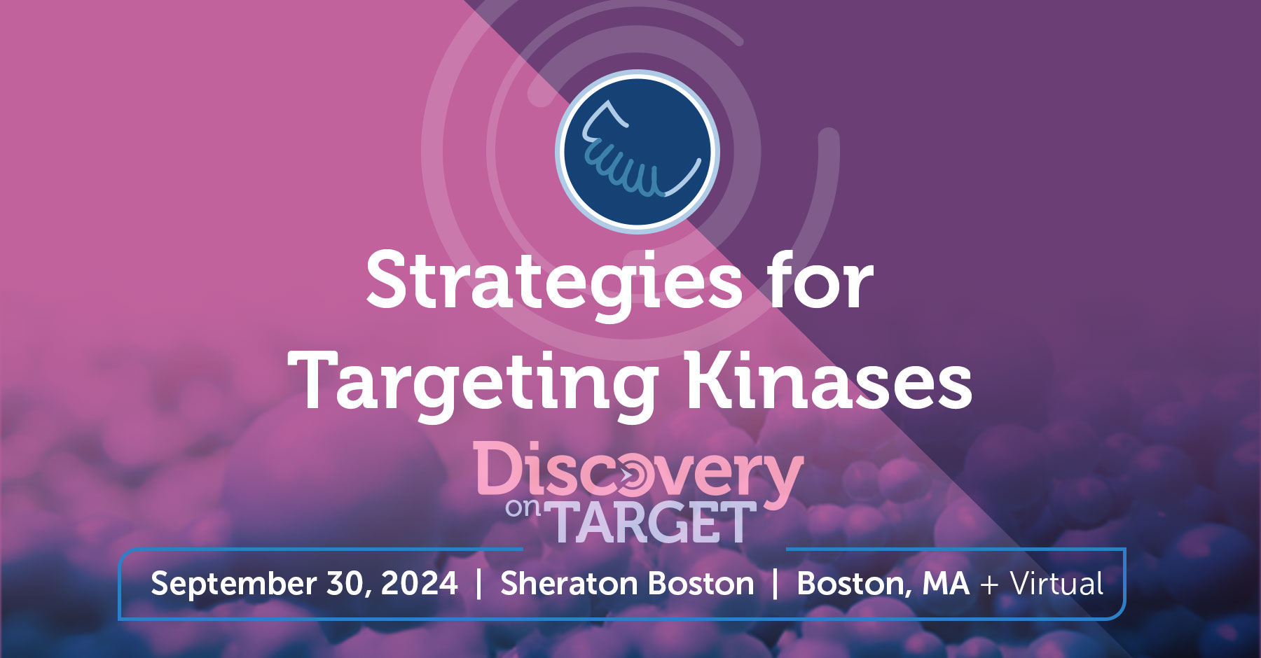 Strategies for Targeting Kinases | Discovery On Target | Sept 30 - Oct 3, 2024